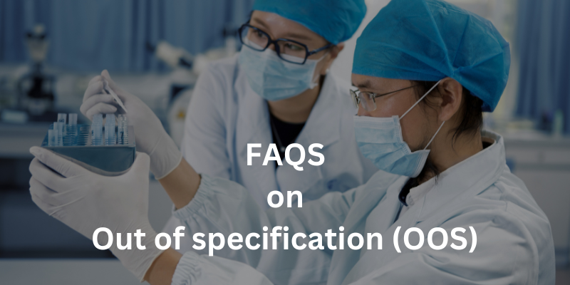 Frequently Asked Questions and Answers on Out of specification (OOS ...