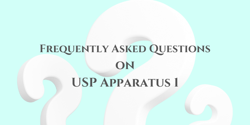 Frequently Asked Questions on Dissolution - Pharma Exams